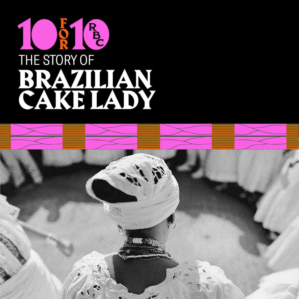 10 for 10: Brazilian Cake Lady